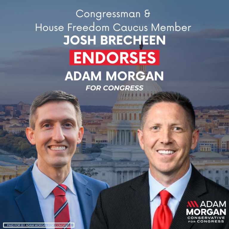 REPRESENTATIVE ADAM MORGAN ENDORSED BY CONGRESSMAN JOSH BRECHEEN - Adam ...